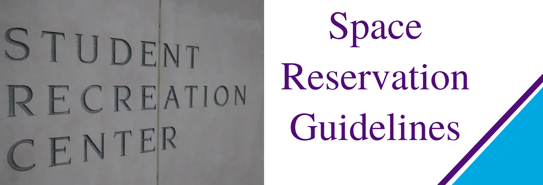 Space Reservation Guidelines – Campus Recreation